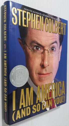 I AM AMERICA (AND SO CAN YOU!) Stephen Colbert 2007 1ST/1ST HBDJ ...