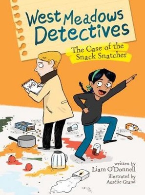 West Meadows Detectives: The Case of the Snack Snatcher by Aur?lie Grand (Englis 9781771473453 ...