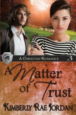 A Matter of Trust: A Christian Romance by Jordan, Kimberly Rae, Brand ...