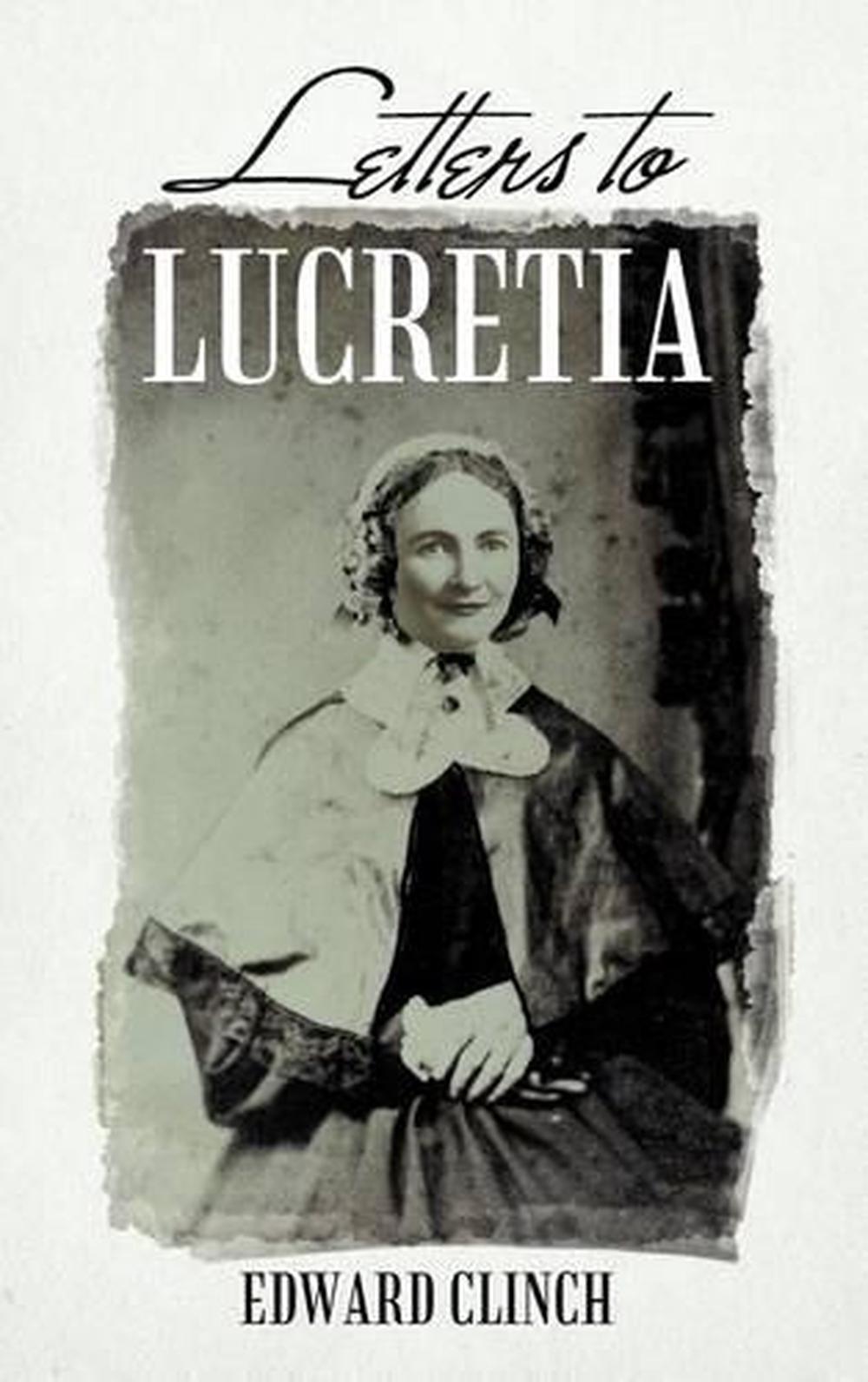 Letters to Lucretia by Edward Clinch (English) Hardcover Book ...