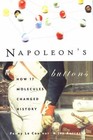 Napoleon's Buttons: How 17 Molecules Changed History, Burreson, Jay ...