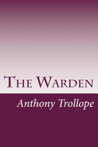 Warden by Anthony Trollope (2014, Trade Paperback) for sale online | eBay