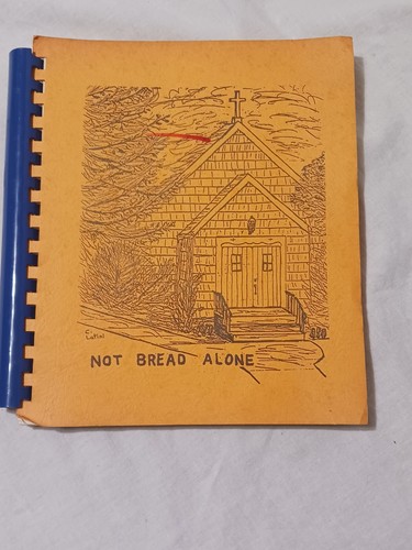 NOT BREAD ALONE, COOKBOOK, BETHANY LUTHERAN CHURCH AND SCHOOL, TRENTON NJ | eBay
