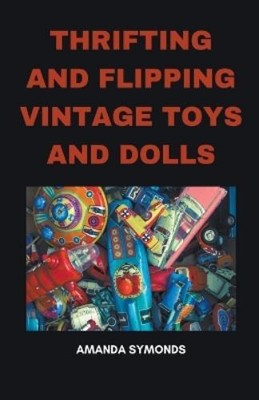 Amanda Symonds Thrifting and Flipping Vintage Toys and Dolls (Poche) | eBay
