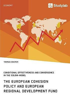 The European Cohesion Policy and European Regional Development Fund ...