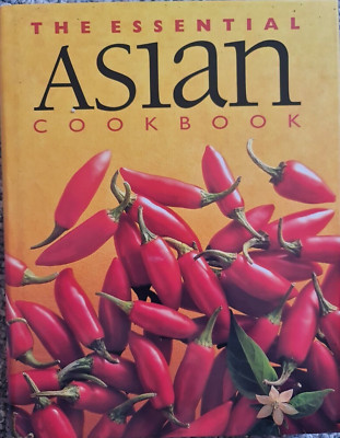The Essential Asian Cookbook (Hardcover, 2004) LIKE NEW FREE LOCAL ...