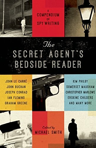 The Secret Agent's Bedside Reader: A Compendium of Sp... by Michael ...