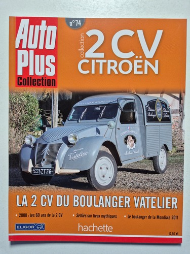 Magazine revue AUTO PLUS Collection - 2 CV Citroen #74 2CV du boulanger ...
