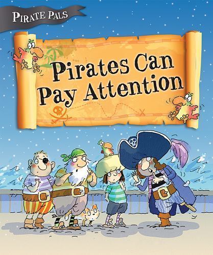 Pirate Pals Ser.: Pirates Can Pay Attention by Tom Easton (2015 ...