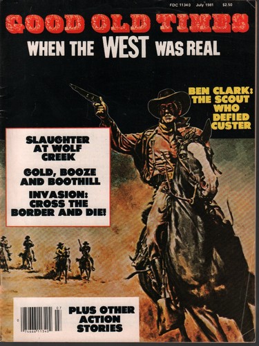 Good Old Times July 1981 First Issue Magazine Ben Clark Action Stories ...