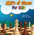 ABC's Of Chess For Kids: Teaching Chess Terms and Strategy One Letter ...