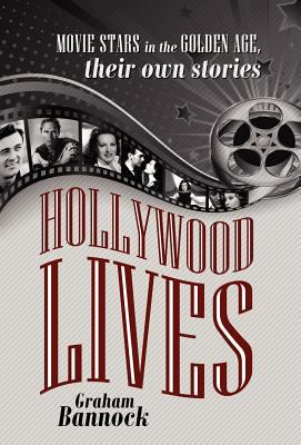 Hollywood Lives : Movie Stars in the Golden age, their own Stories by ...