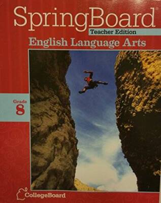 Springboard Common Core Teacher Edition English Language Arts- Gr. 8 ...