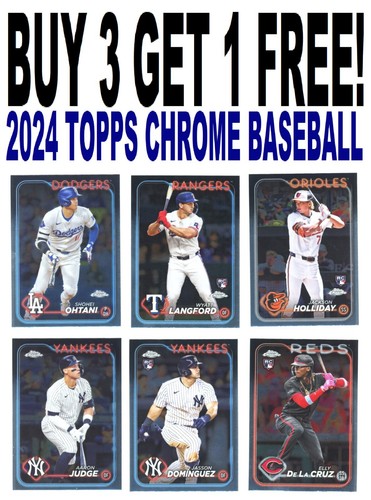 2024 Topps Chrome Baseball (BUY 3 GET 1) You Pick - Complete Your Set ...