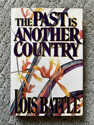 The Past Is Another Country by Lois Battle 9780670825769| eBay