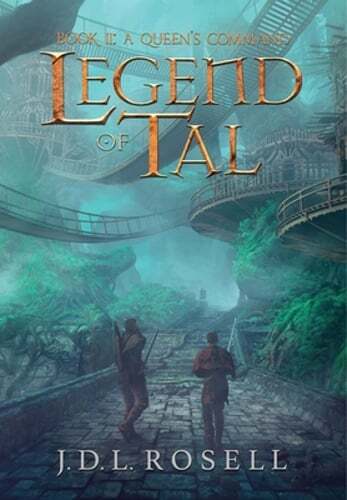 A Queen's Command: Legend of Tal: Book 2 by J D L Rosell: New ...