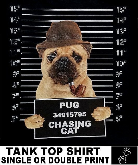 VERY COOL PUG MUG SHOT FUNNY DOG ART TANK TOP SHIRT WS786 | eBay