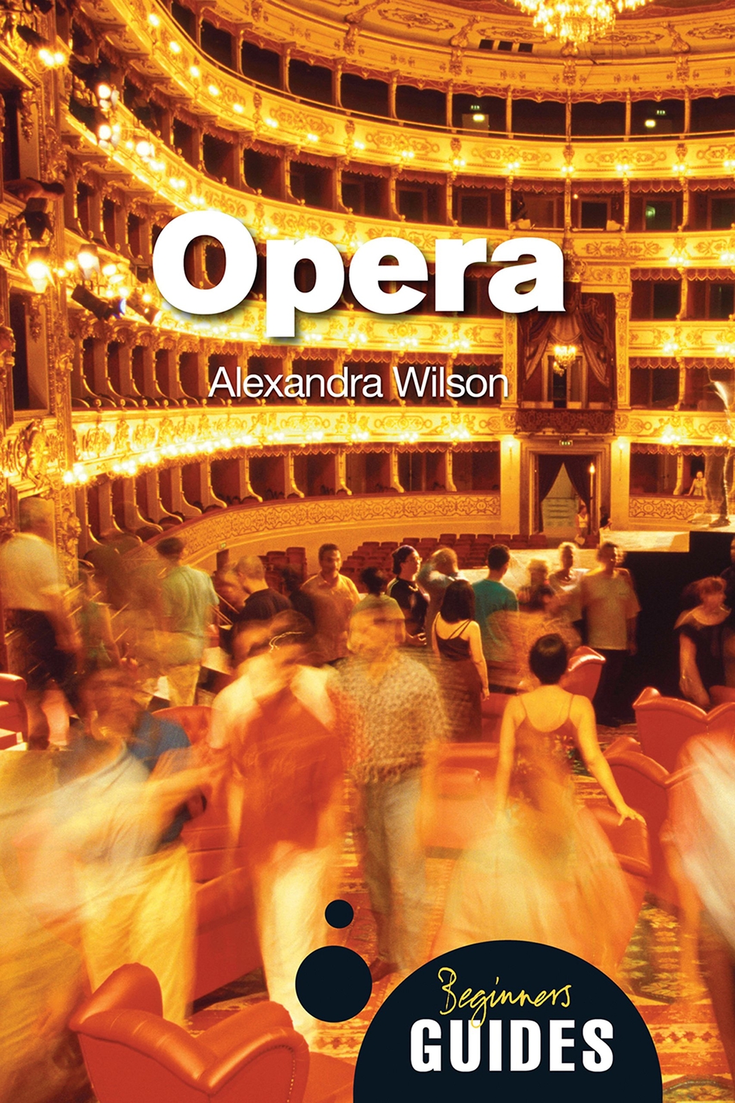 Opera: A Beginner's Guide (Beginner's Guides) 9781851687336 | eBay