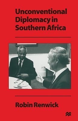 Unconventional Diplomacy in Southern Africa by Robin Renwick (1997 ...