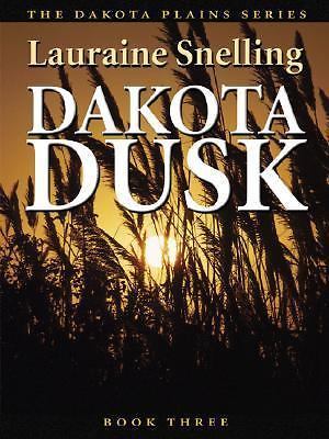 Dakota Dusk : An Inspirational Love Story on the Northern Plains by ...