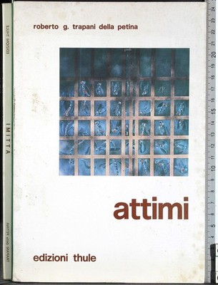 ATTIMI. ROBERTO TRAPANI DELLA PETINA. EDIZIONI THULE. | eBay