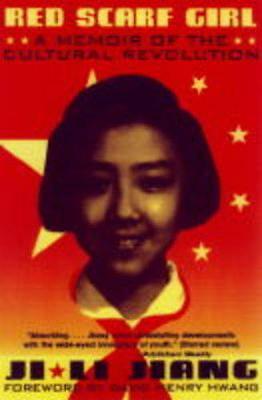 Red Scarf Girl: A Memoir of the Cultural Revolution by Ji Li Jiang ...