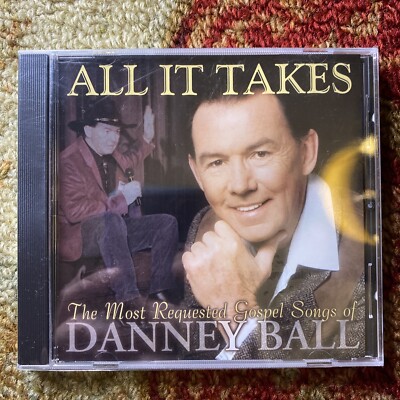 Danney Ball - All It Takes (Audio CD 2000) Most Requested Gospel Songs ...