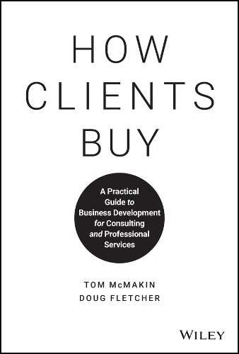 Doug Fletcher Tom McMakin How Clients Buy (Gebundene Ausgabe) (US ...