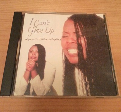 I Can't Give Up - Lynnette Tiller Appling - Gospel R&B Religious Music ...
