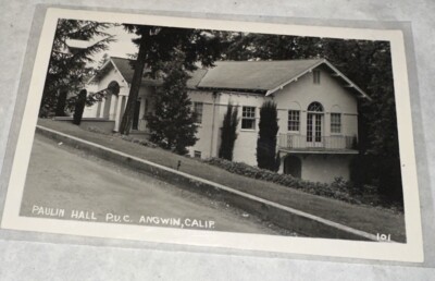 Paulin Hall Pacific Union College PUC Angwin California RPPC Real Photo ...