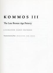 Kommos: an Excavation on the South Coast of Crete, Volume III Vol. 3 ...