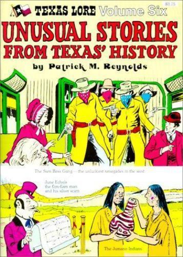 Unusual Stories from Texas' History by Patrick M. Reynolds (1988, Trade ...