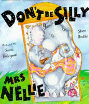 Don't be Silly Mrs.Nellie by Shen Roddie (Paperback, 1995) for sale ...