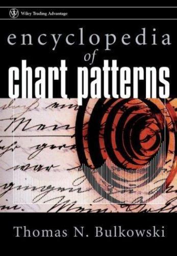 Encyclopedia of Chart Patterns (Wiley Trading), Bulkowski, Thomas N ...