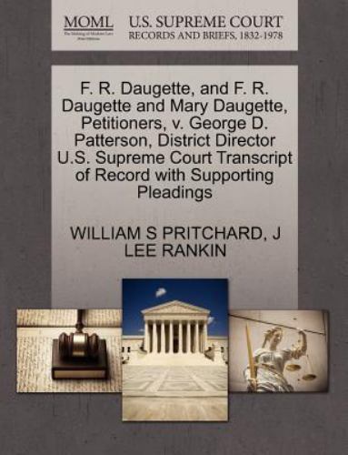F. R. Daugette, and F. R. Daugette and Mary Daugette, Petitioners, V ...