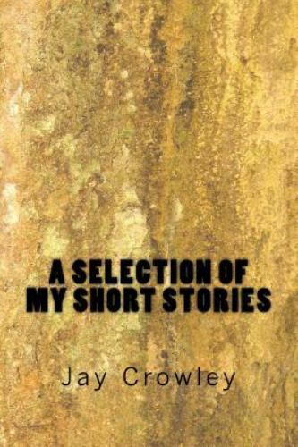 A Selections of My Short Stories 9781981902149| eBay