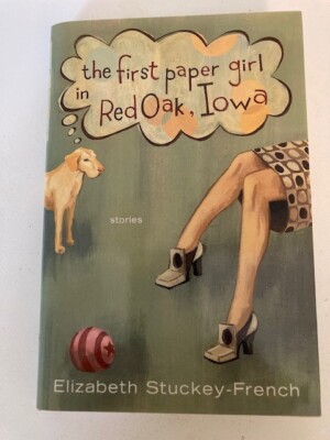 The First Paper Girl in Red Oak, Iowa by Elizabeth Stuckey-French (2000 ...