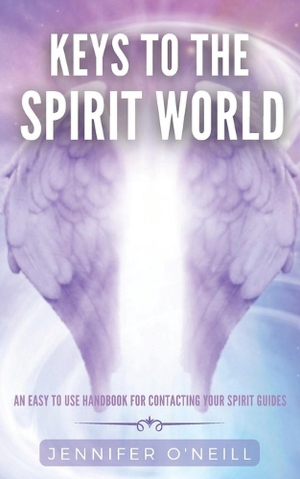 Keys to the Spirit World: An Easy To Use Handbook for Contacting Your ...