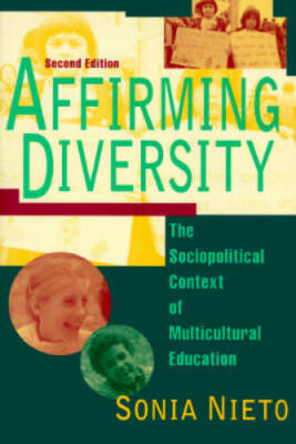 Affirming Diversity: The Sociopolitical Context of Multicultural Ed ...