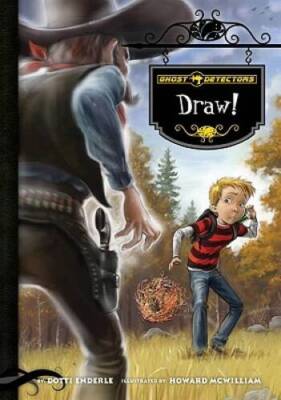Draw! (Ghost Detectors) - Library Binding By Enderle, Dotti - GOOD ...