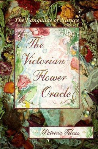 The Victorian Flower Oracle the Victorian Flower Oracle: The Language ...
