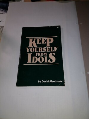 Keep Yourselves From Idols David Alsobrook | eBay