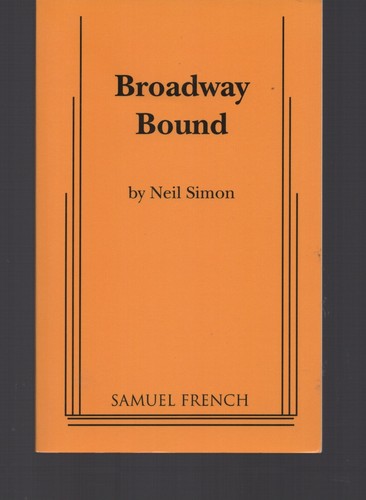 Broadway Bound / Neil Simon / Samuel French Play / Acting Edition 1987 ...