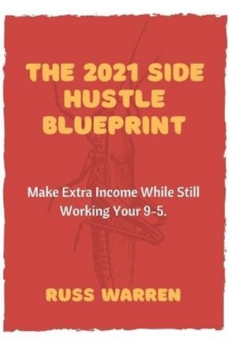Russ Warren 2021 Side Hustle Blueprint (Poche) | eBay
