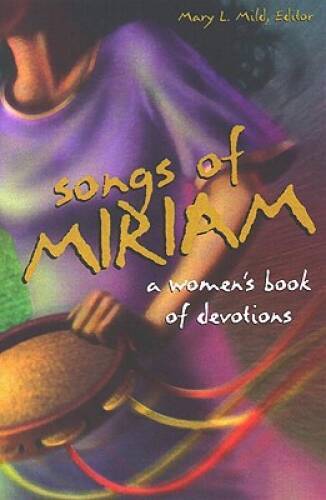 Songs of Miriam: A Womens Book of Devotions - Paperback By Mary L Mild ...