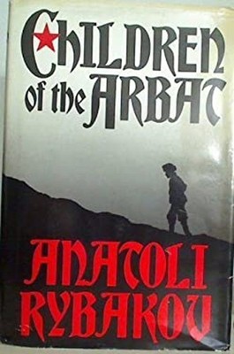 Children of the Arbat Hardcover Anatoly Rybakov 9780316763721| eBay