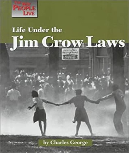 Life under the Jim Crow Laws Hardcover Charles George 9781560064992| eBay