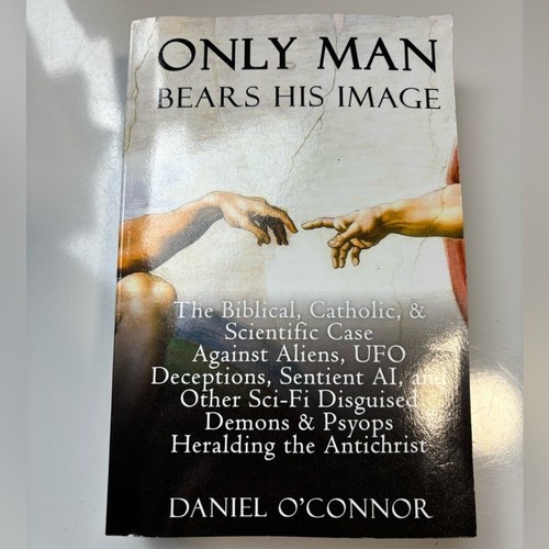 Only Man Bears His Image by Daniel O'Connor paperback book | eBay