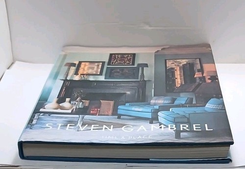 Steven Gambrel : Time and Place by Steven Gambrel (2012, Hardcover ...