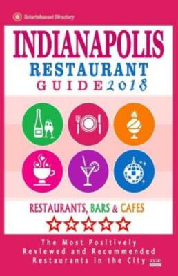 Indianapolis Restaurant Guide 2018: Best Rated Restaurants In ...